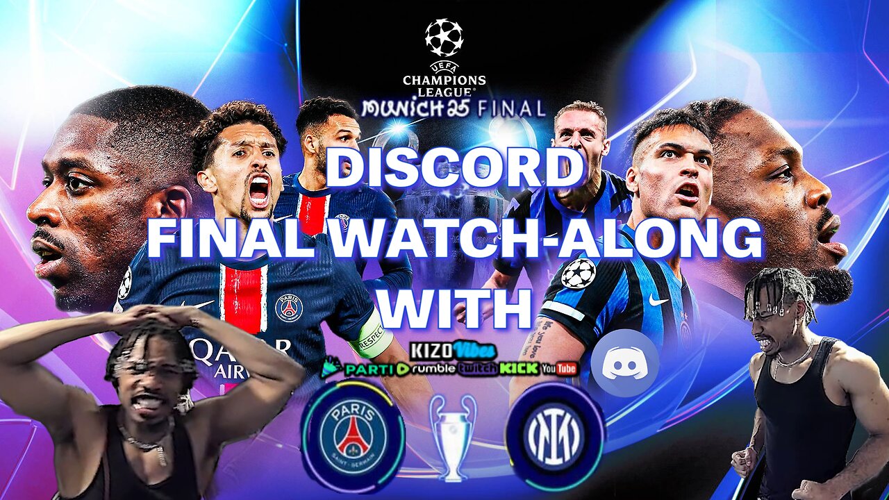 PSG VS INTER MILAN UEFA CHAMPIONS LEAGUE FINAL DISCORD WATCH ALONG🤩🏆