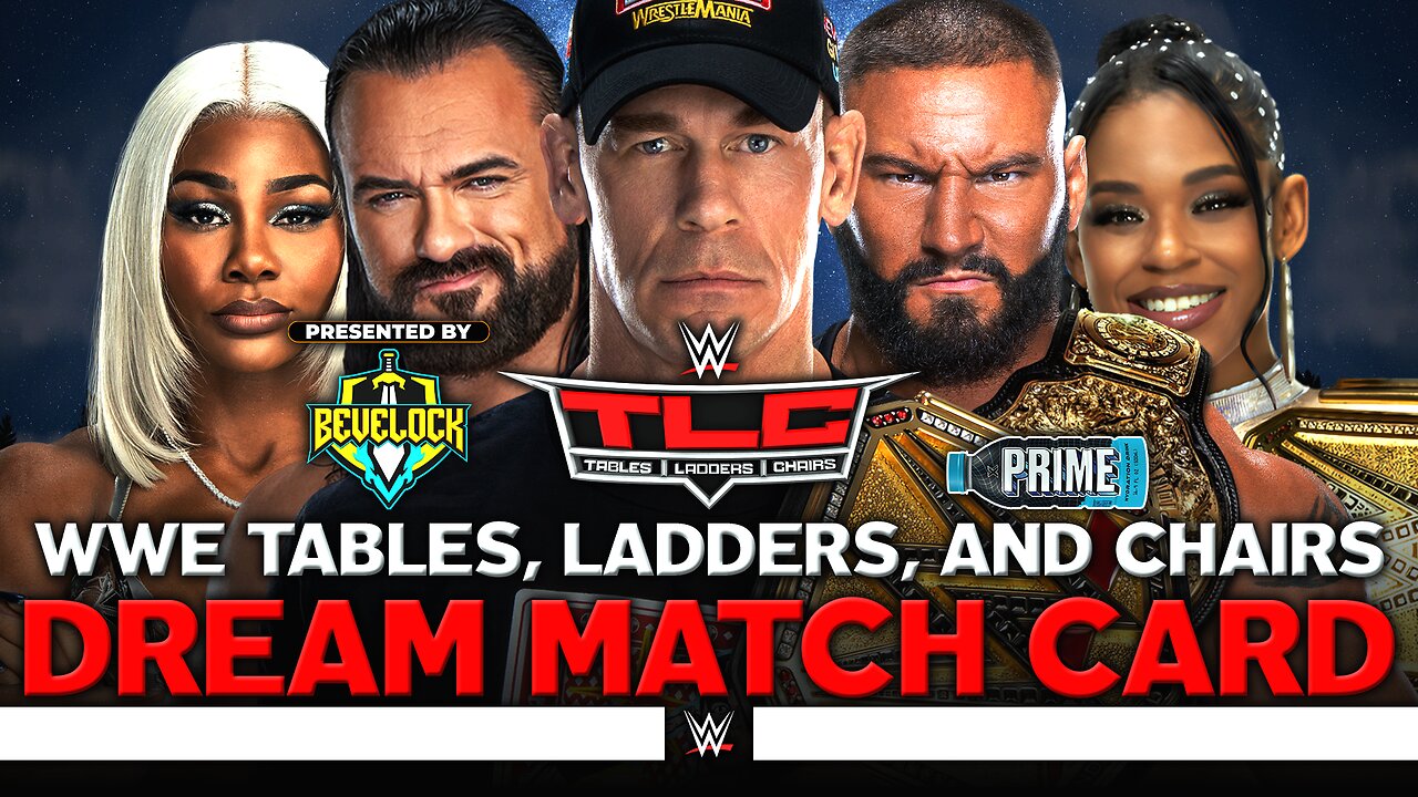 WWE TLC 2025 - Dream Match Card | Bevelock