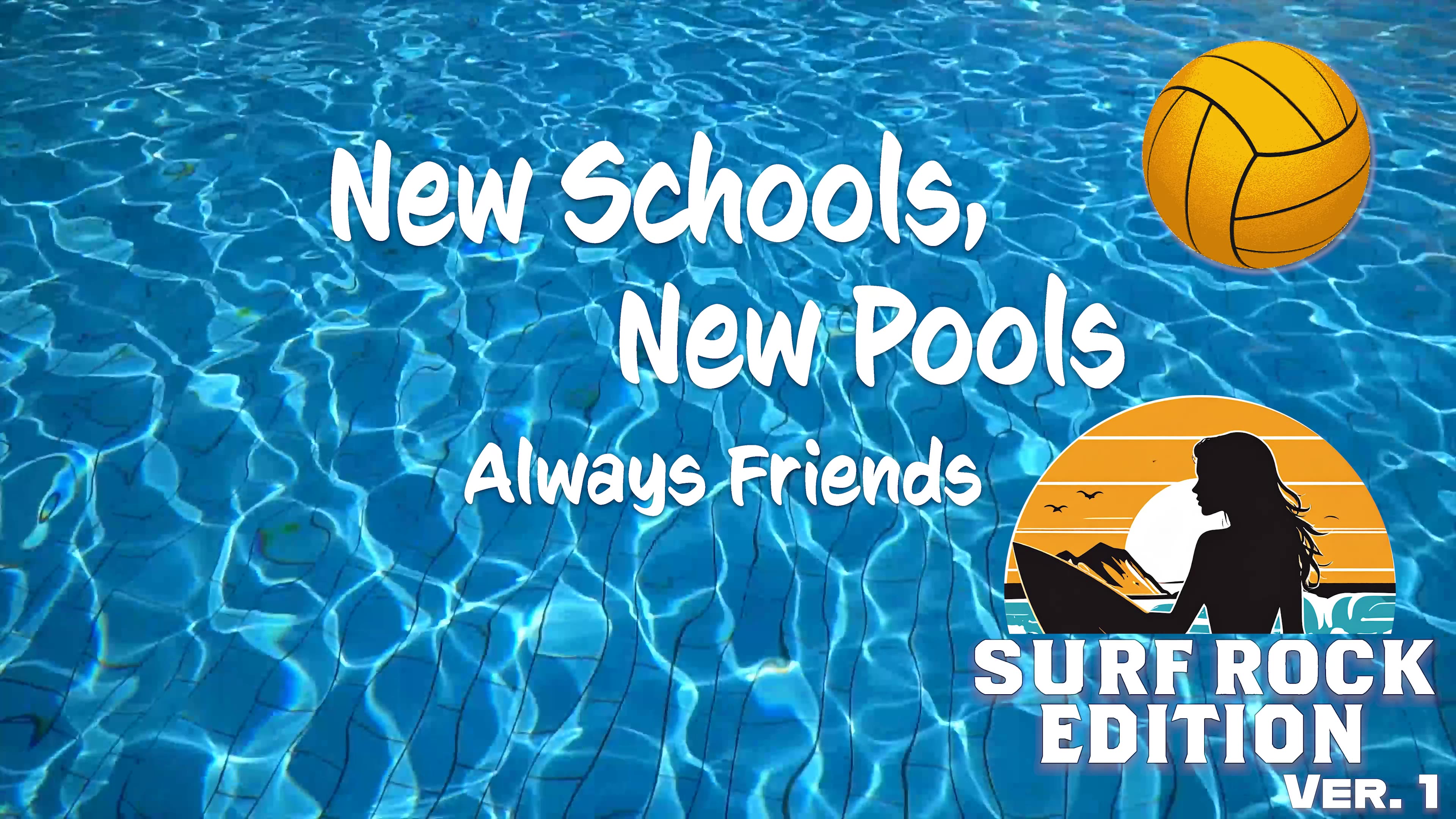 Surf Rock Edition (Version 1) of "New Schools, New Pools, Always ...