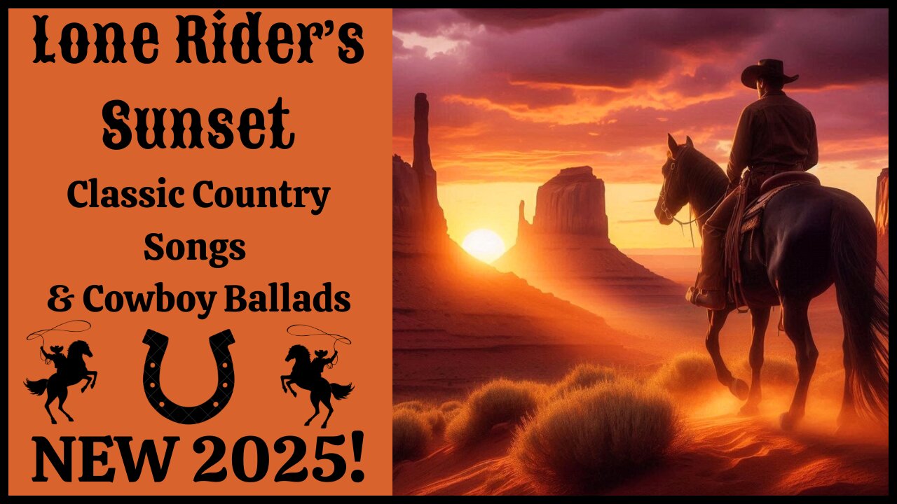 Lone Rider’s Sunset: Classic Country Songs & Cowboy Ballads NEW 2025 # 1