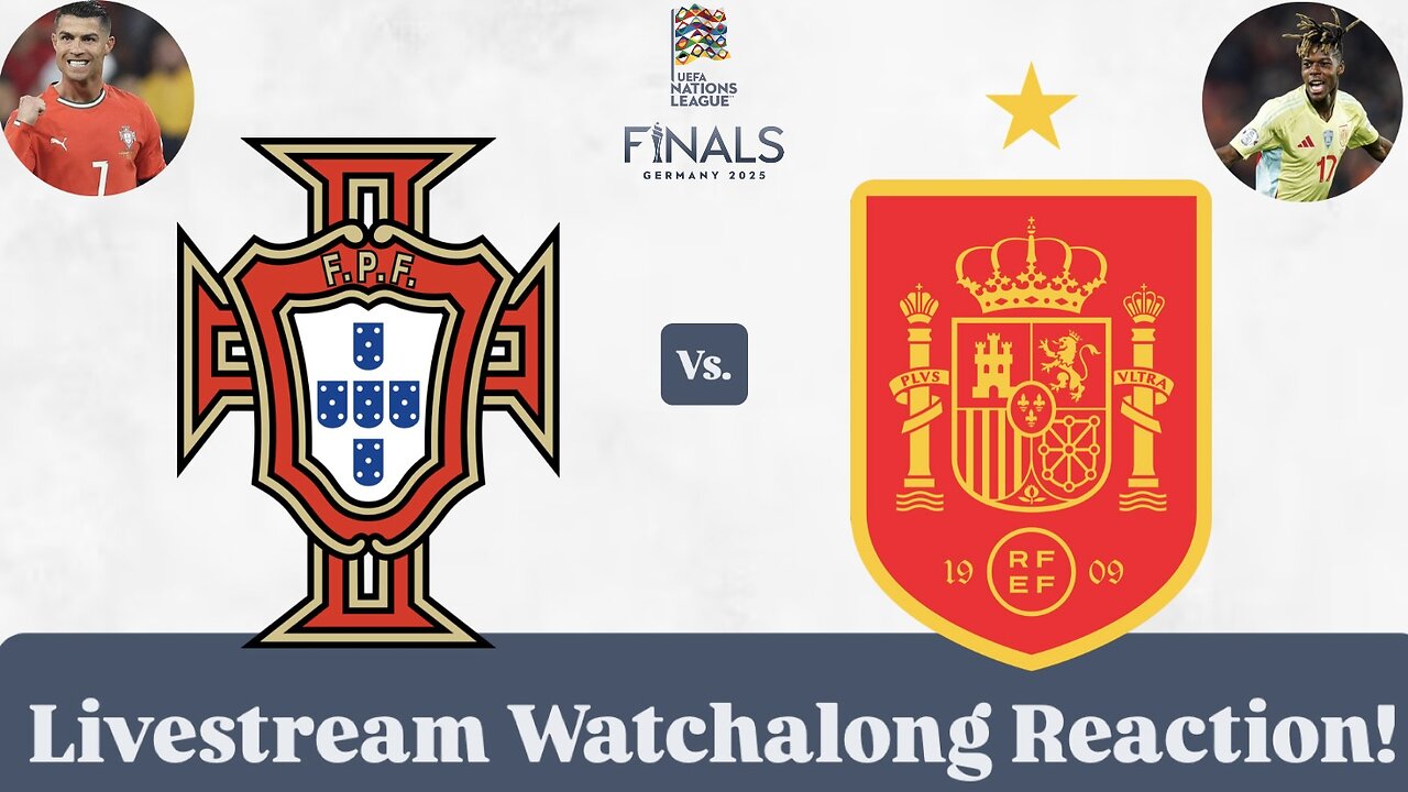 Portugal Vs. Spain 2025 UEFA Nations League Final Livestream Watchalong Reaction