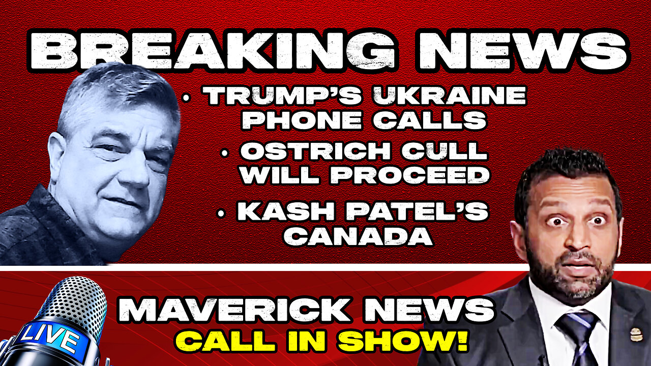 Maverick News LIVE: Trump's Ukraine Phone Calls | Kash Patel On Canada ...