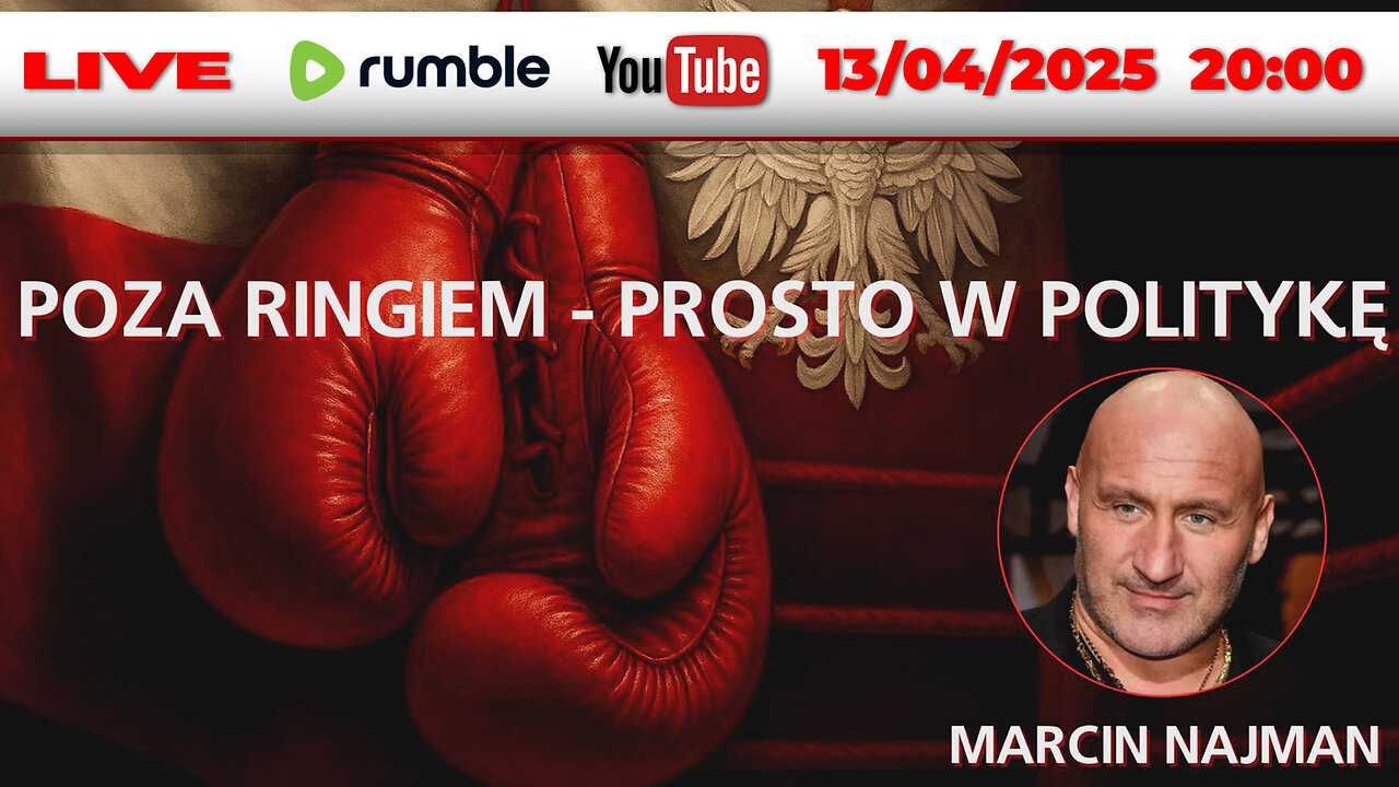🔴 Live 13/04/25 | MARCIN NAJMAN | POZA RINGIEM - PROSTO W POLITYKĘ