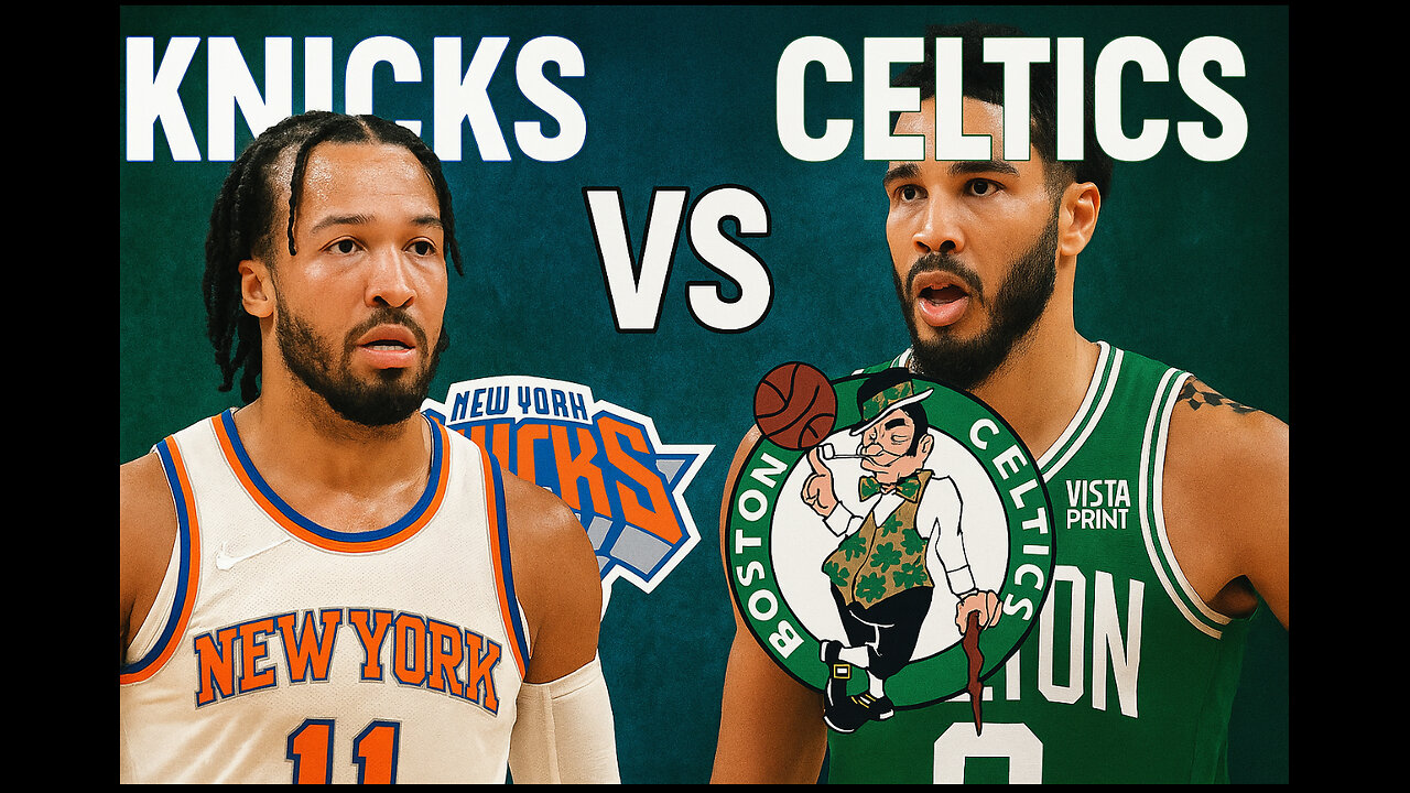 NEW YORK KNICKS VS BOSTON CELTICS MAY 14, 2025