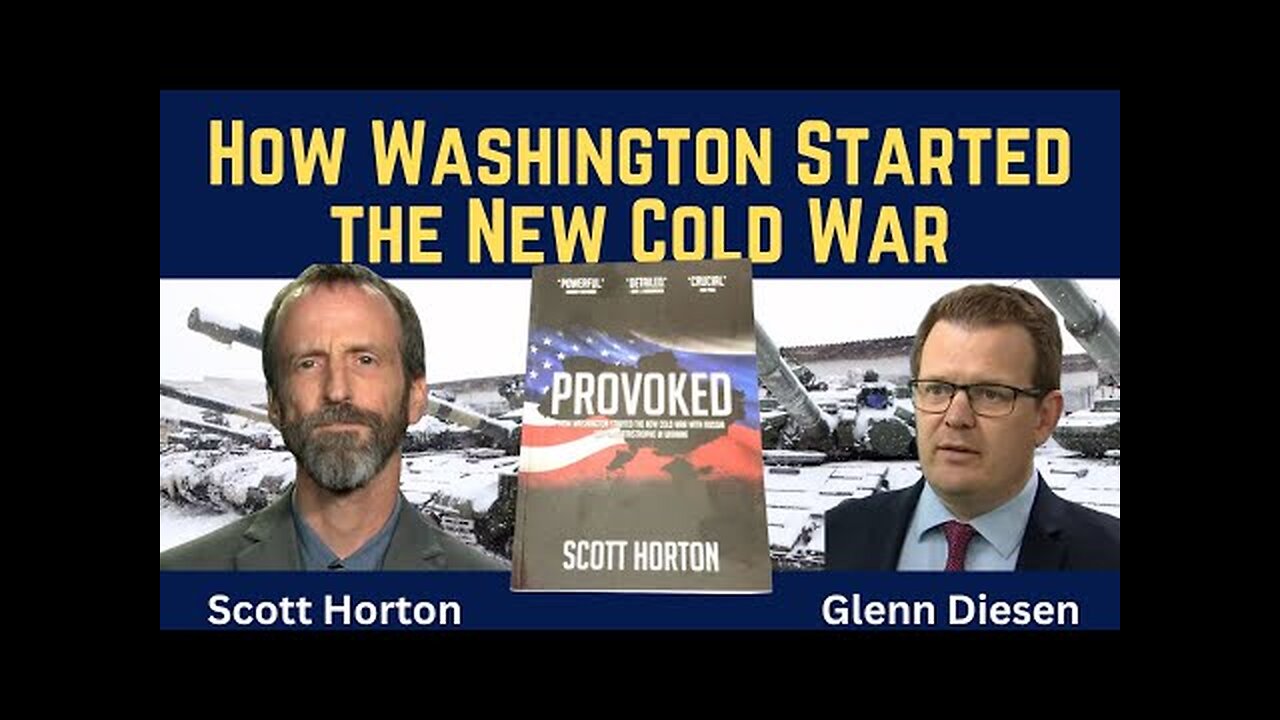 Scott Horton: Provoked - How Washington Started the New Cold War