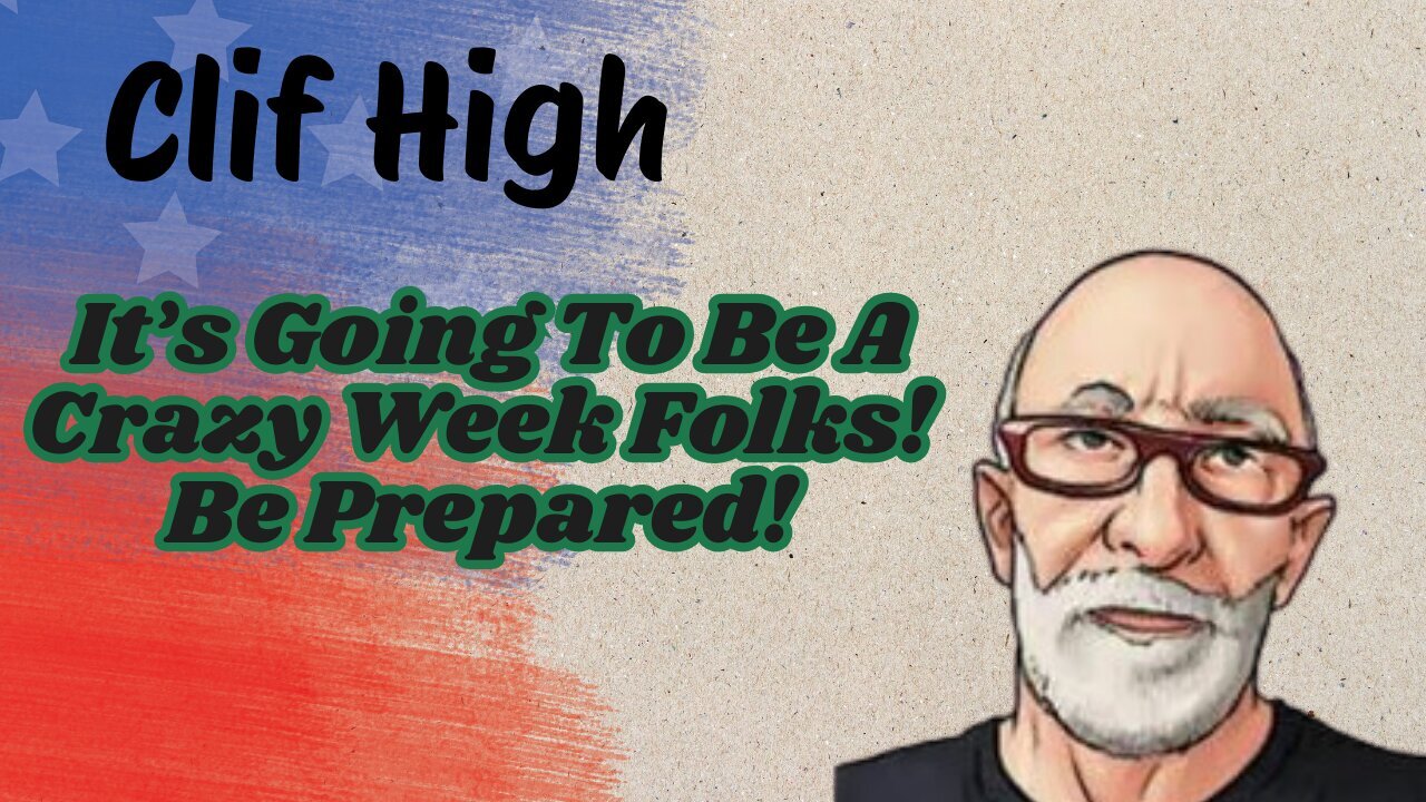 Clif High: Full Intel Drop - It’S Going To Be A Crazy Week Folks! Be ...