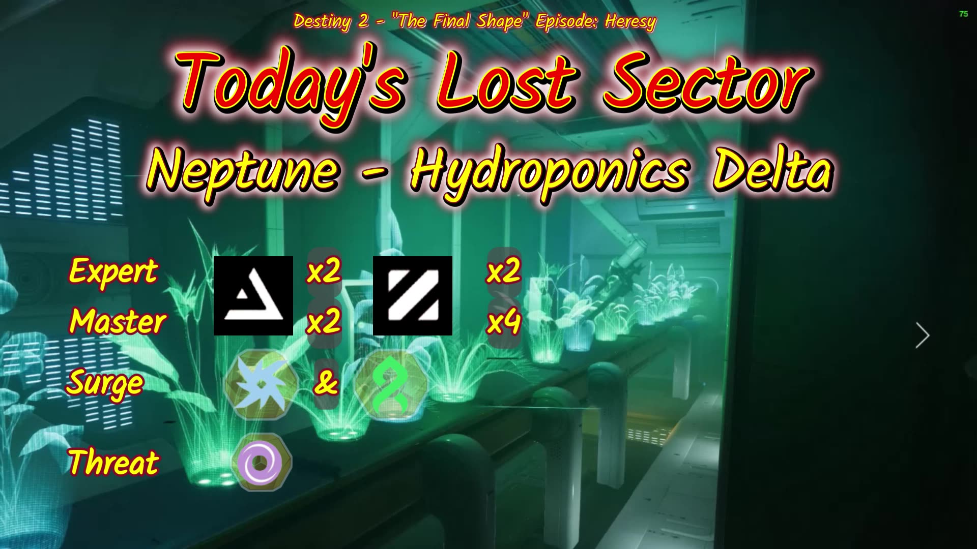 Destiny 2: 4-24-25 Hydroponics Delta is the Lost Sector. Arc/Strand Surge.