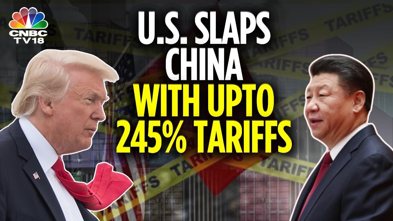 China Gets Hit By A Total Tariff Of 245% | Trump Tariffs | US-China ...