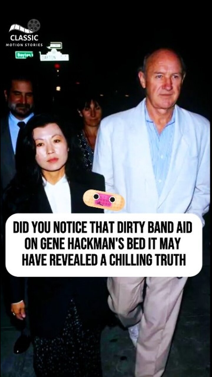Gene Hackman’s Tragic End: What the Dirty Band-Aid on His Bed Revealed