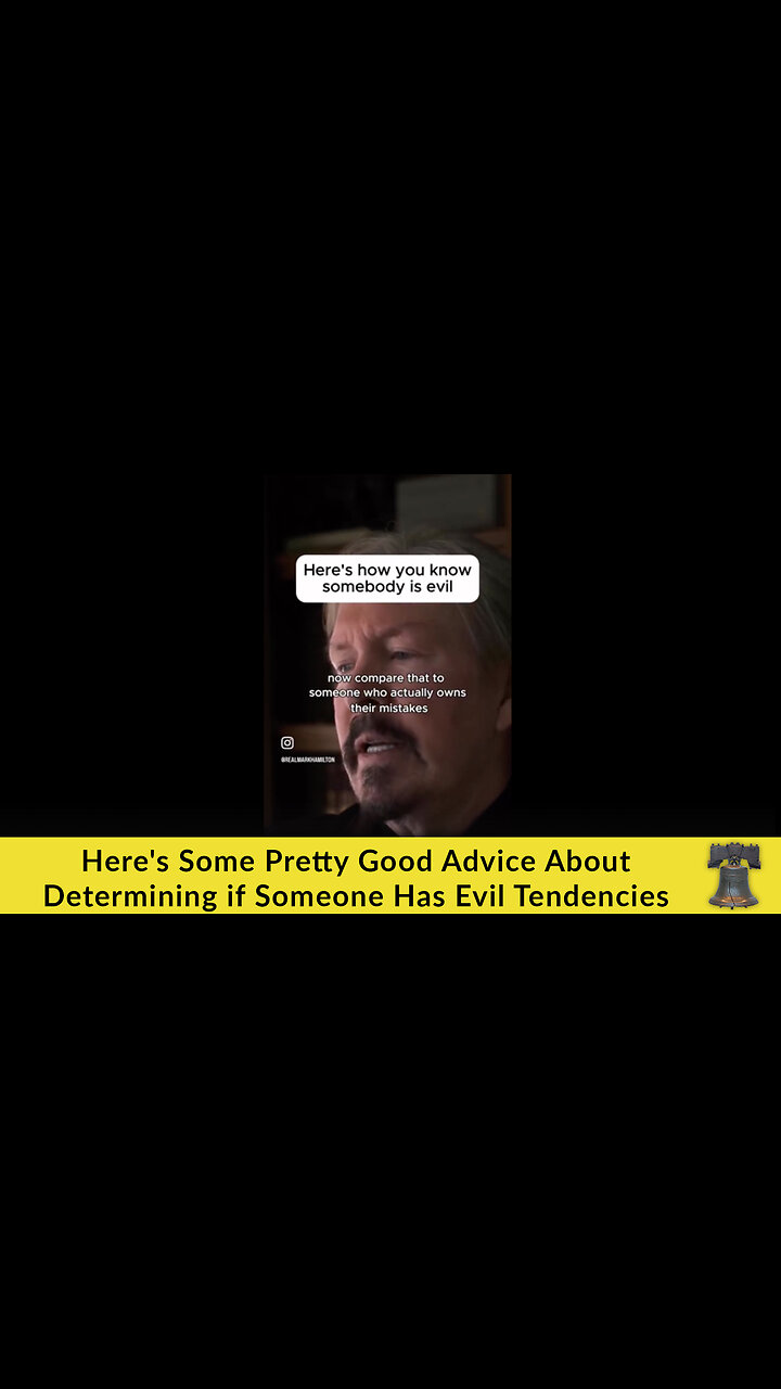 Here's Some Pretty Good Advice About Determining if Someone Has Evil ...