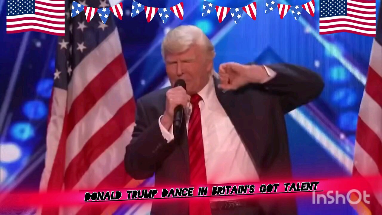 DONALD TRUMP'$$$ 🕺 DANCE 🕺 IN BRITAIN'S GOT TALENT!!!¡¡¡!!!
