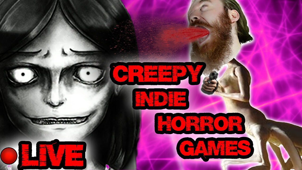 CREEPY Indie Horror Games, LIVE! | Played by a STINKY man! | LIVE INDIE ...