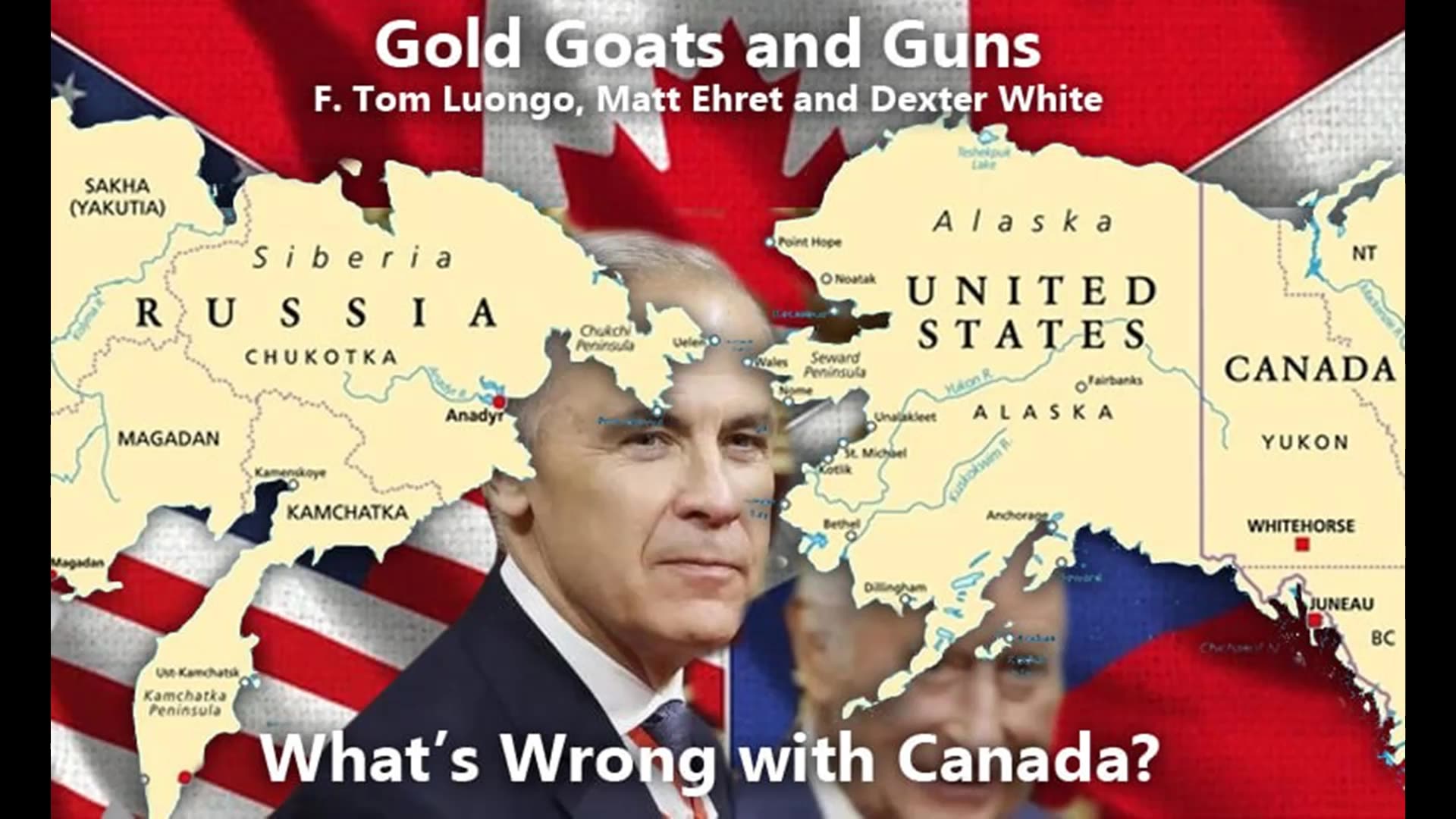 What's Wrong with Canada? (Gold Goats N Guns f. Tom Luongo, D White and Matt Ehret)