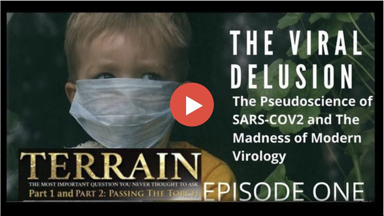 "Part 1: The Viral Delusion"