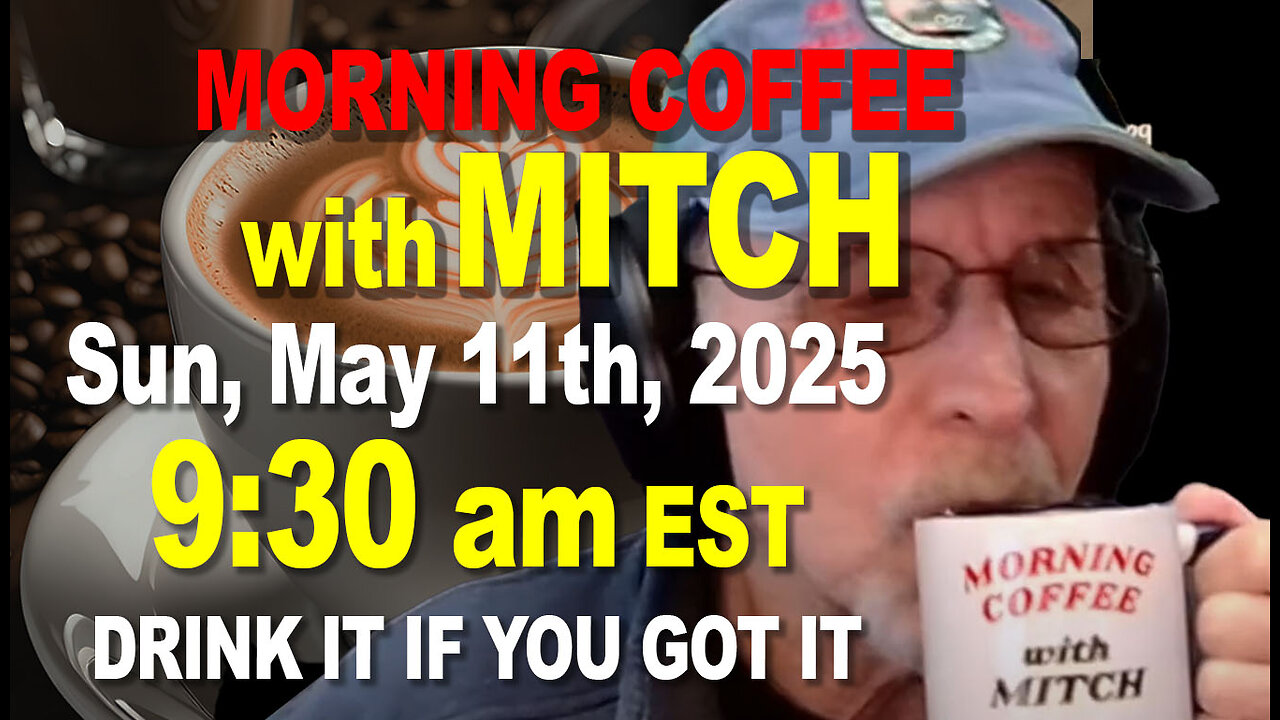 MORNING COFFEE with MITCH-Carnivore Talk - Sun May 11th 2025, 9:30am EDT