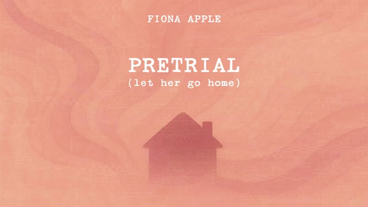 Fiona Apple - Pretrial (Let Her Go Home) (Official Audio)