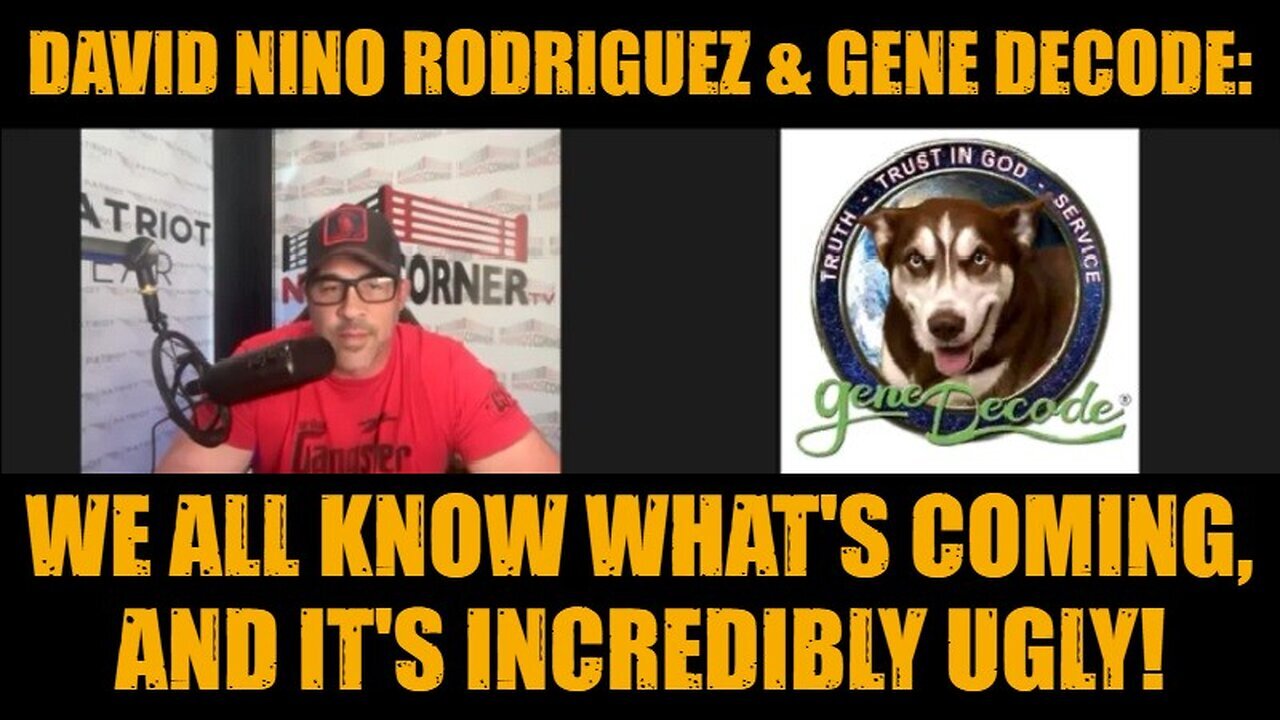 David Nino Rodriguez & Gene Decode: We All Know What's Coming, And It's Incredibly Ugly!