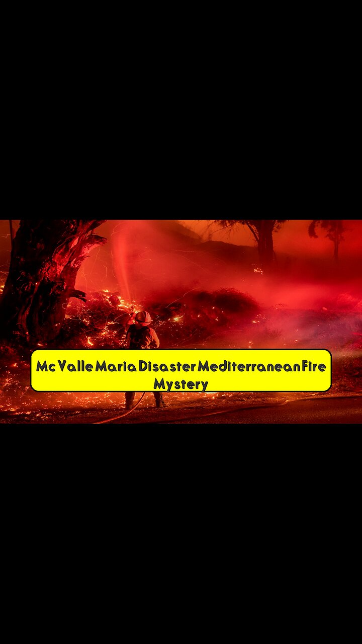 Mc Valle Maria Disaster: Mediterranean Fire Mystery #MaritimeHistory # ...