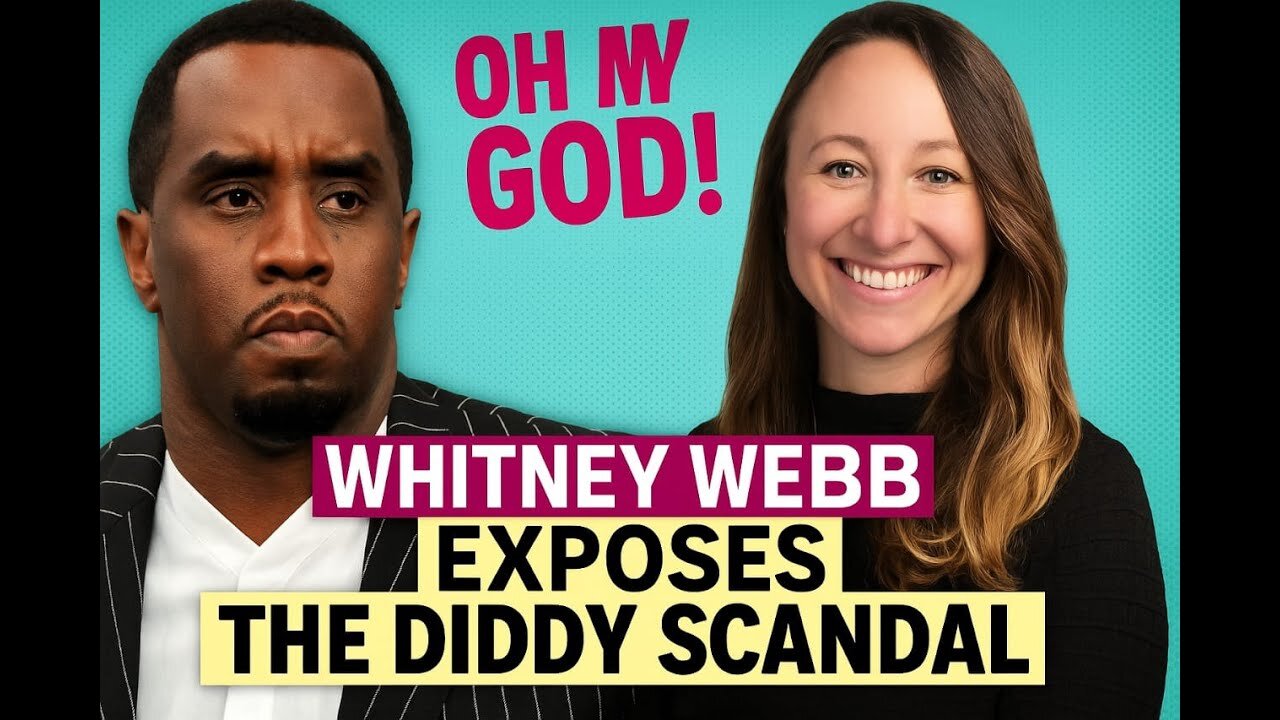 WHITNEY WEBB EXPOSES The Diddy Scandal