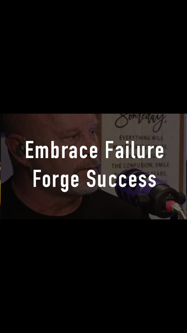 Embrace Failure: Forge Your Success