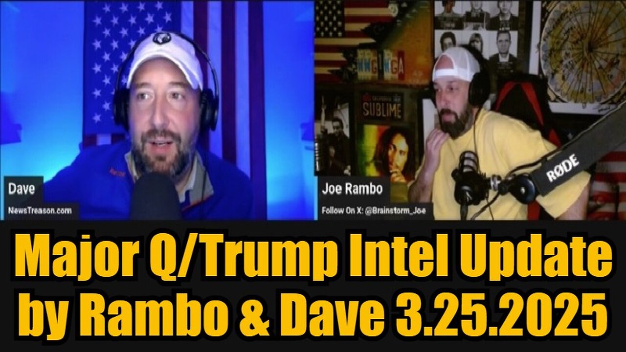 Major Q/Trump Intel Update by Rambo & Dave 3.25.2025