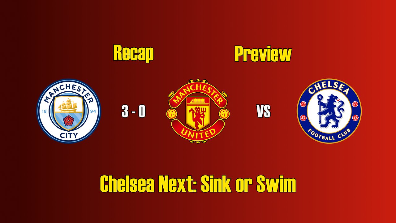 Manchester Derby EXPOSED: United’s Tactical Flaws & Chelsea Showdown ...