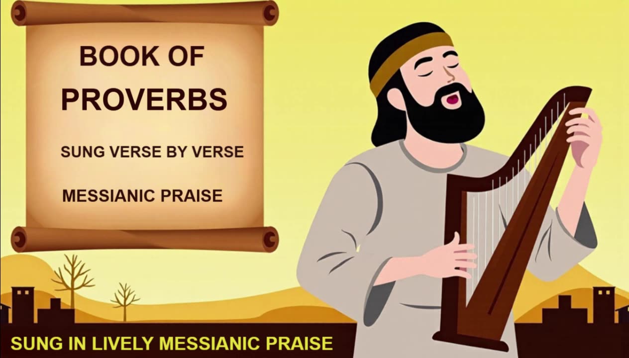 🎶 Lively Messianic Praise: The Book of Proverbs Sung Verse by Verse 📖