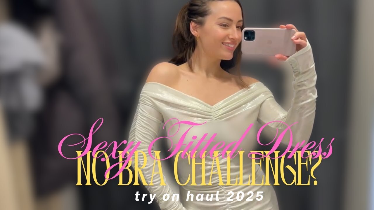 Sexy Fitted Dress Try on Haul l NO BRA Challenge I Try on...