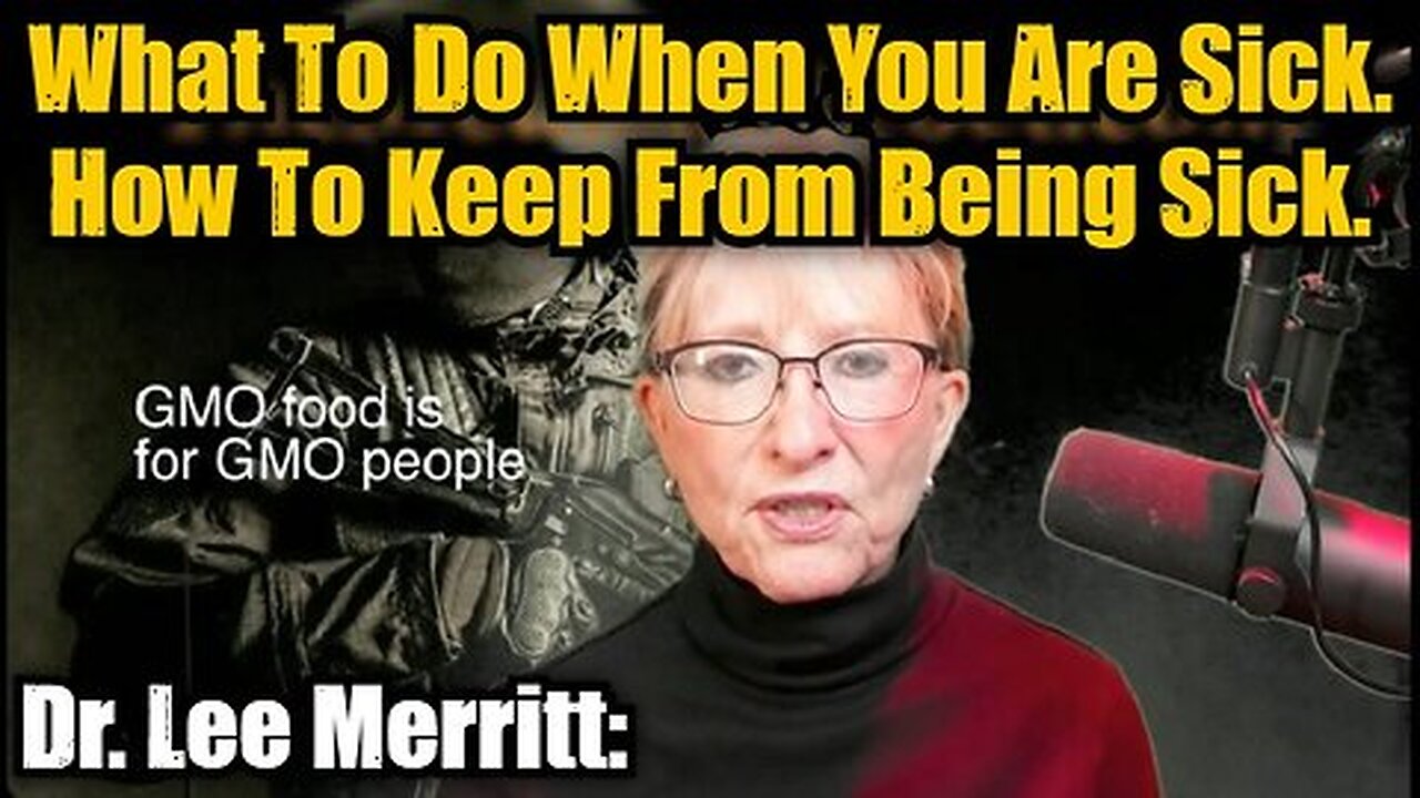 Dr. Lee Merritt- What To Do When You Are Sick. How To Keep From Being Sick.