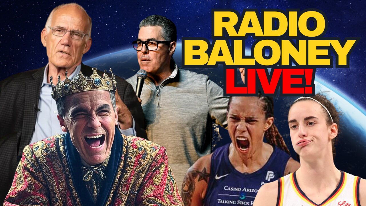 Radio Baloney Live! WNBA Is Awful, Mark Carney Censorship, UK Dystopia ...