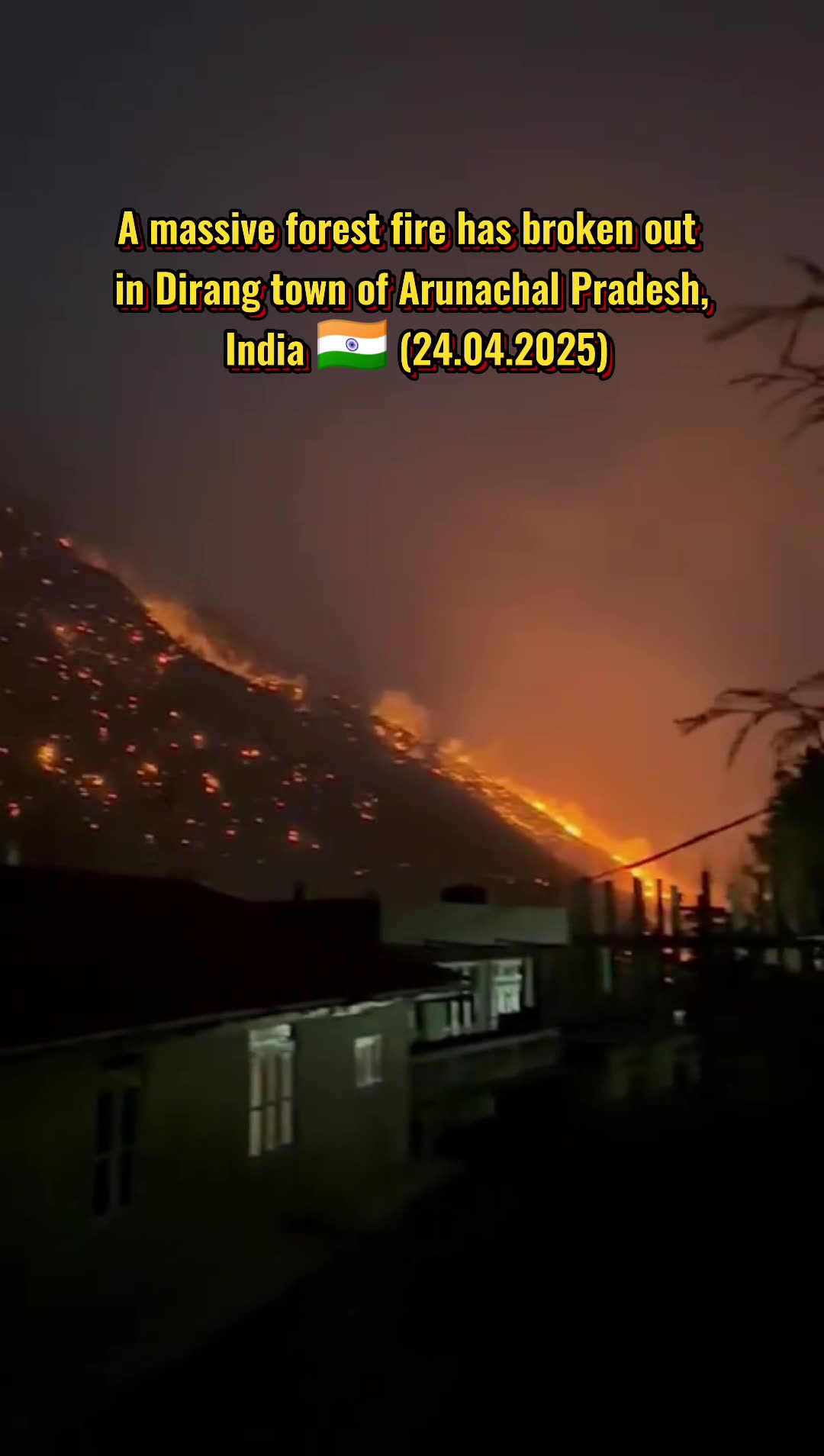 🚨A massive forest fire has broken out in Dirang town of Arunachal ...