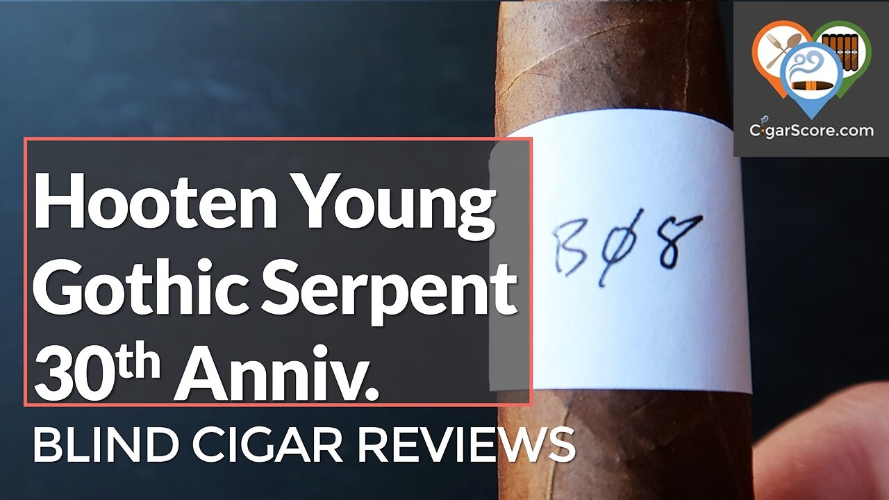 WORTH SMOKING! The HOOTEN YOUNG Gothic Serpent 30th Anniversary - CIGAR ...