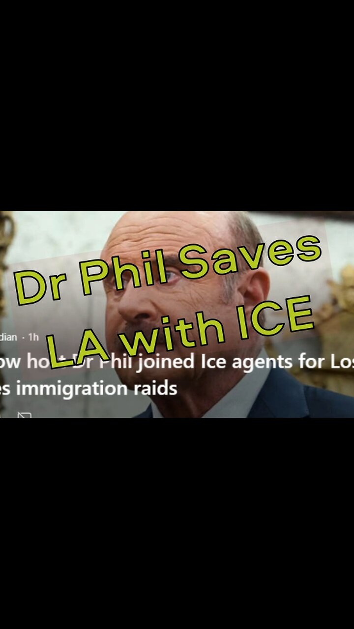 Dr Phil with ICE in Los Angelos