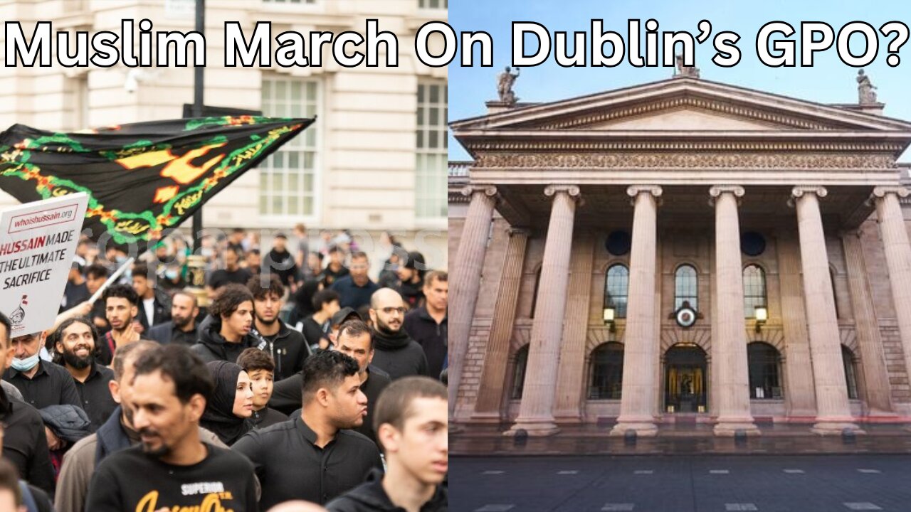 Muslims Marching On The GPO, Dublin, 4th July, 2025? Celebration, Or ...