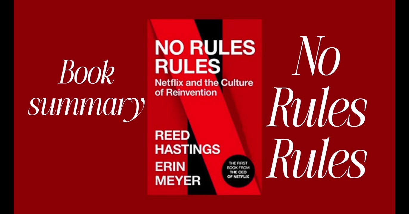 No Rules Rules | Netflix and the Culture of Reinvention | Full Summary ...