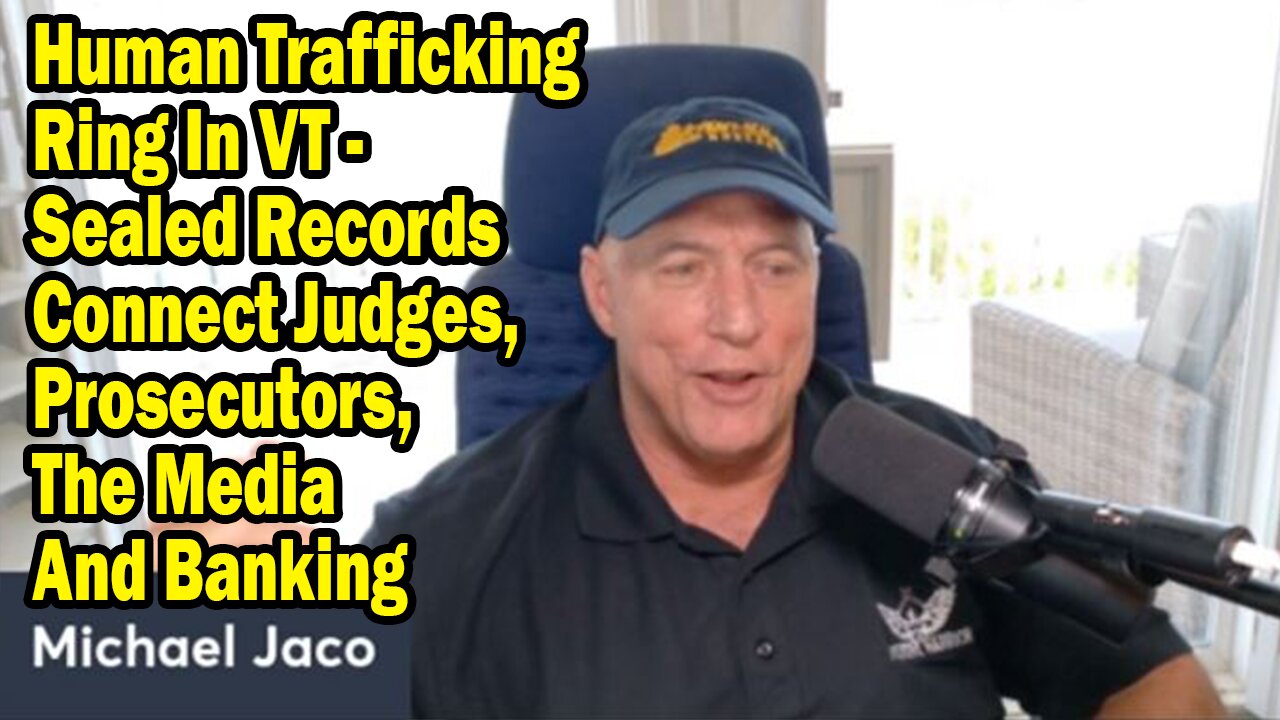 Michael Jaco Situation Update May 18: "Human Trafficking Ring In VT ...