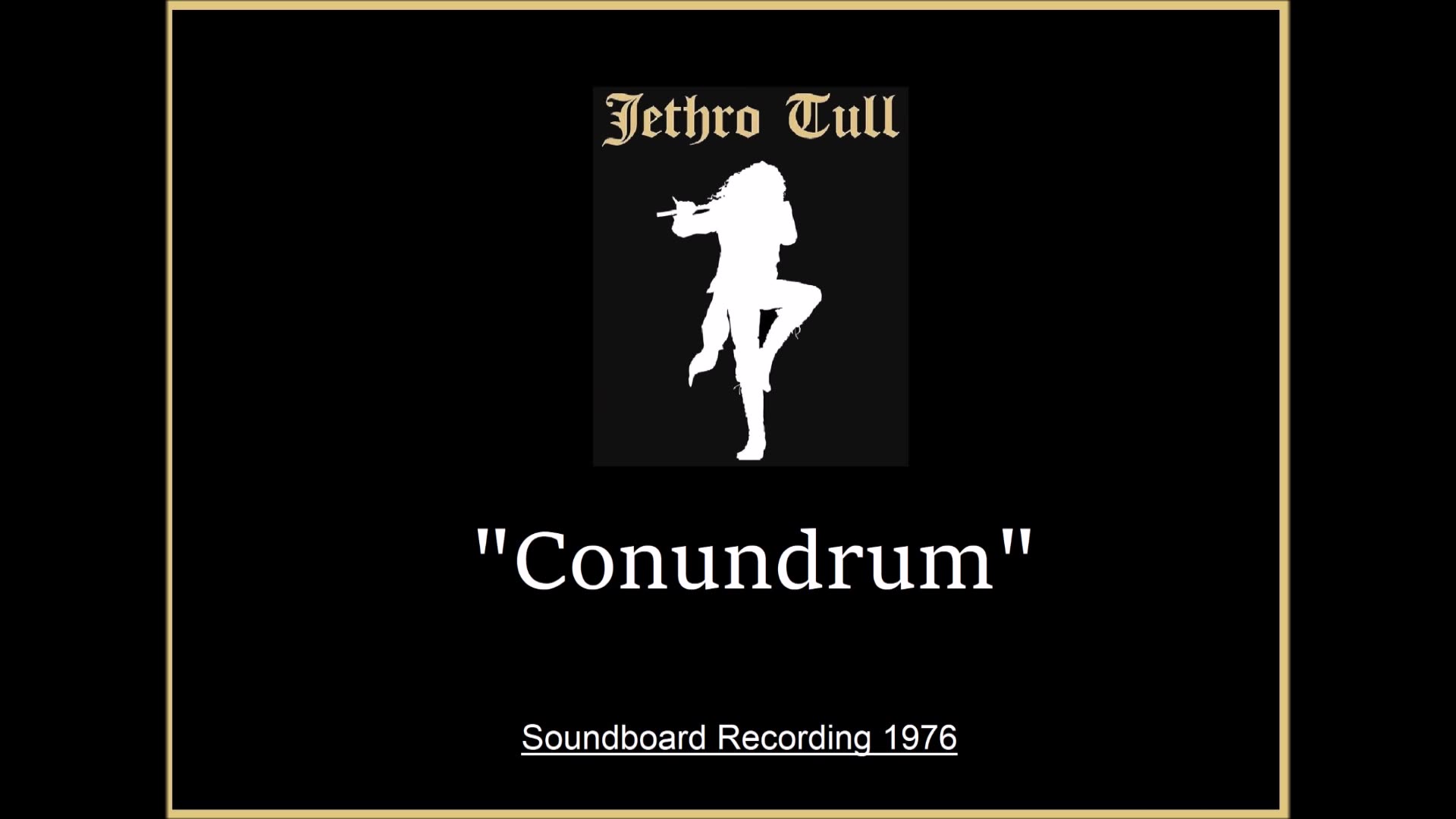 Jethro Tull - Conundrum (Live in Tampa, Florida) Soundboard