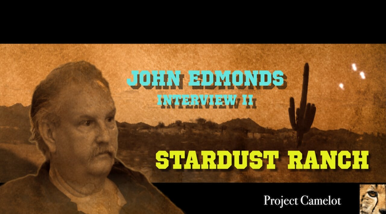JOHN EDMONDS INTERVIEW TWO - STARDUST RANCH