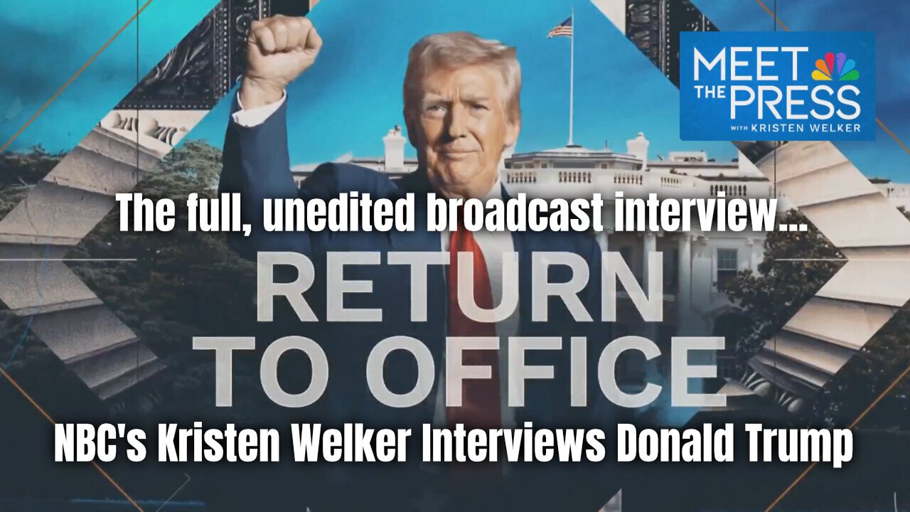 NBC's Kristen Welker Interviews Donald Trump (The Full, Unedited ...