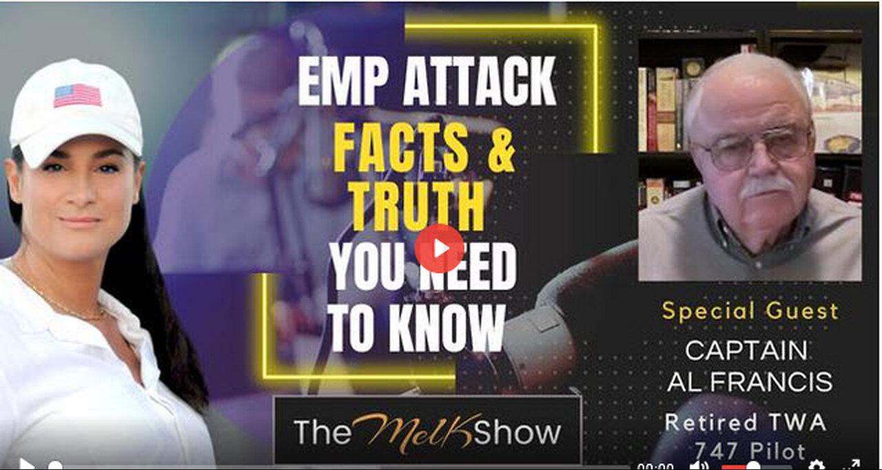 Mel K & Captain Al Francis | EMP Attack - Facts & Truth You Need to Know | 2-19-23