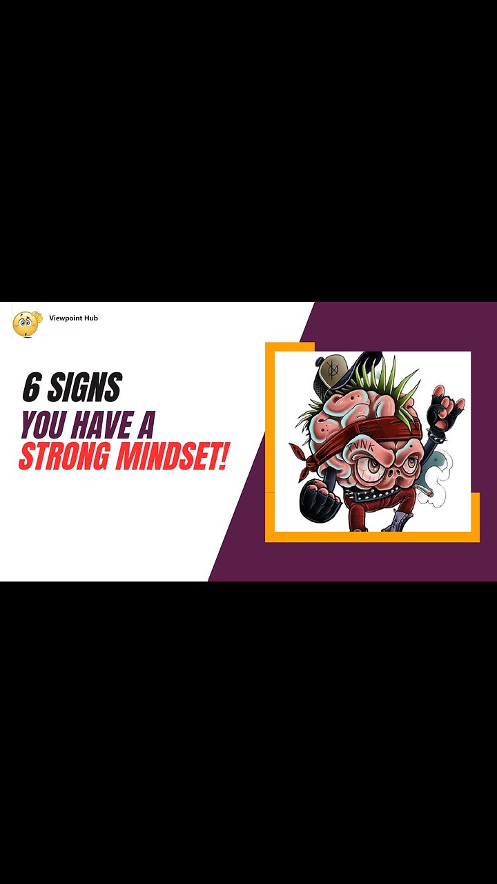 Master Your Mindset: Unveiling the 6 Signs of Unstoppable Mental Strength!