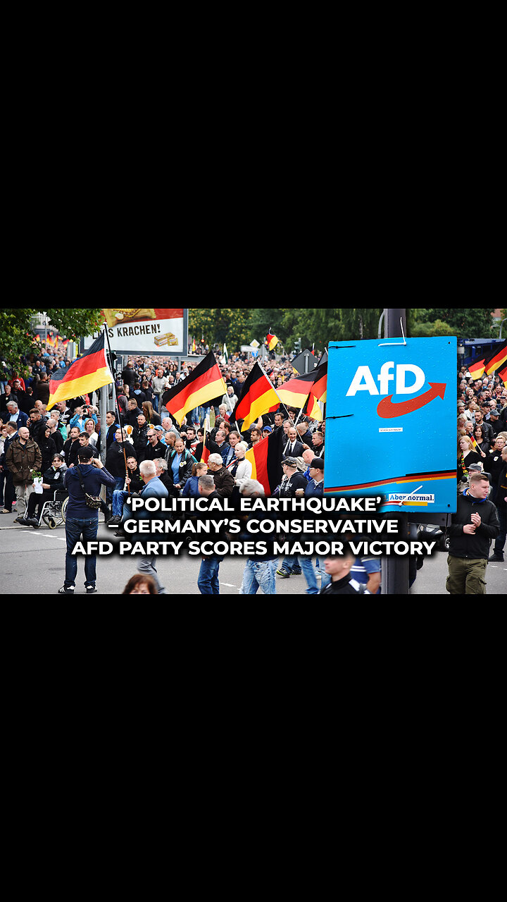 ‘Political Earthquake’ – Germany’s Conservative AfD Party Scores Major ...