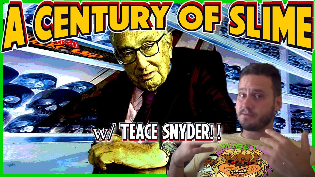 A Century of Slime: Kissinger Turns 100 w/ Teace Snyder & Marcus Cage!