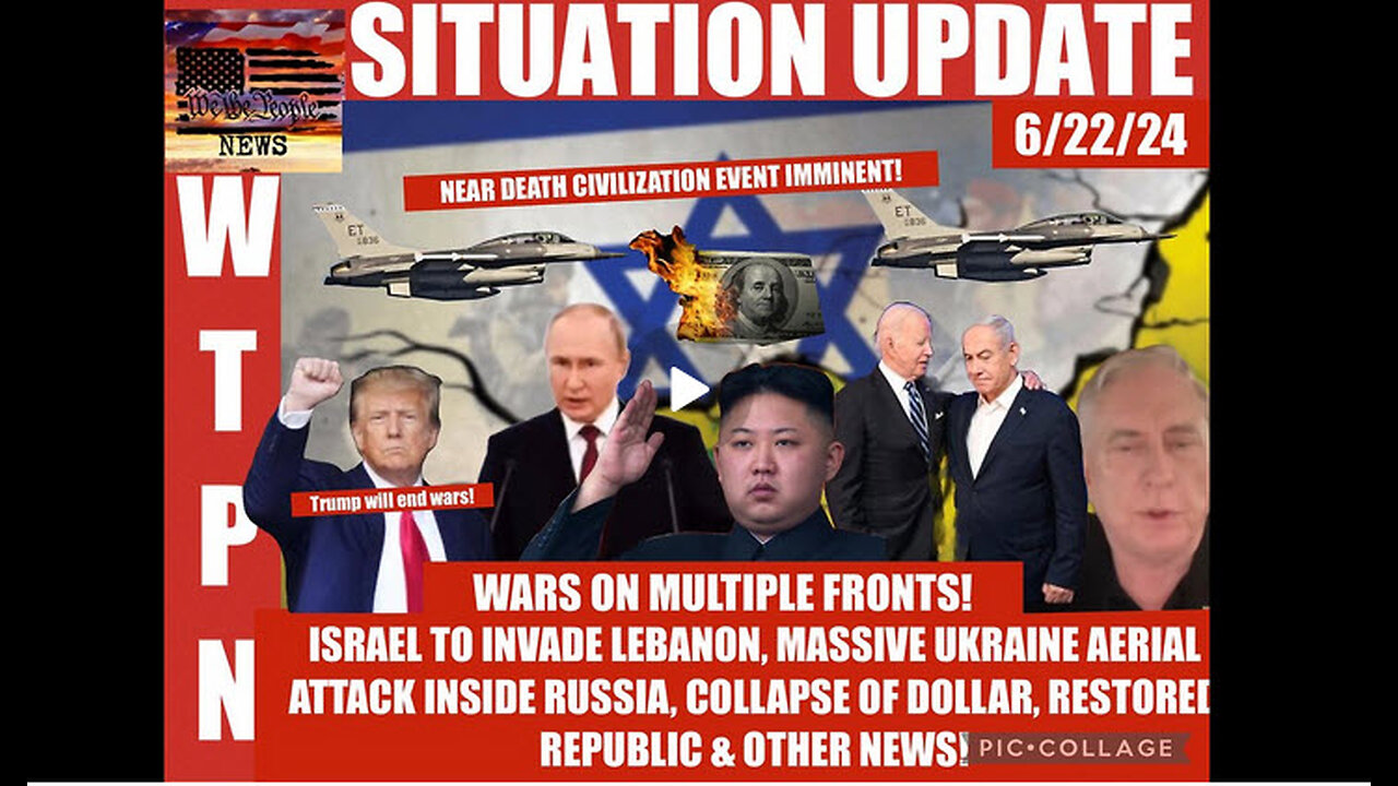 WTPN SITUATION UPDATE 6/22/24