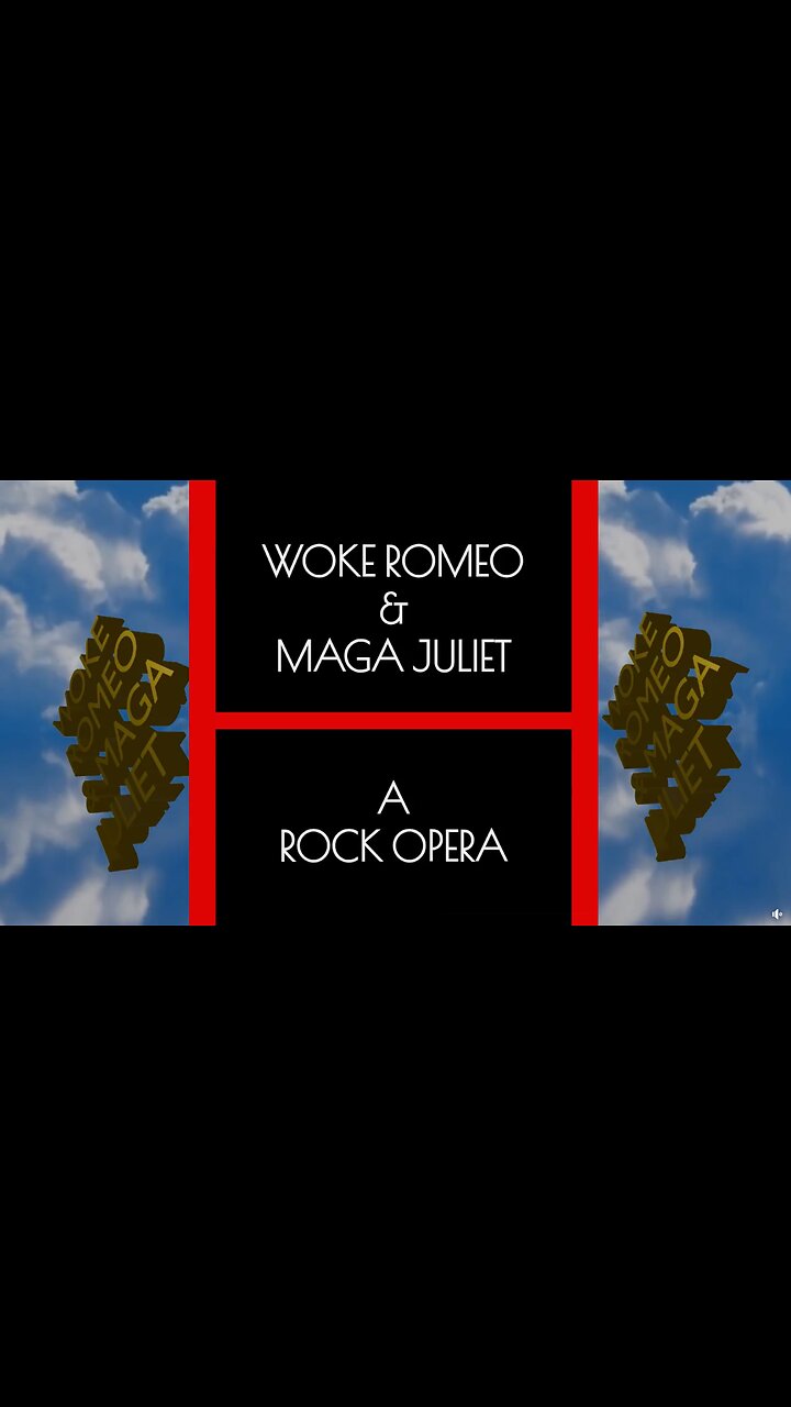 Woke Romeo & MAGA Juliet | A Rock Opera