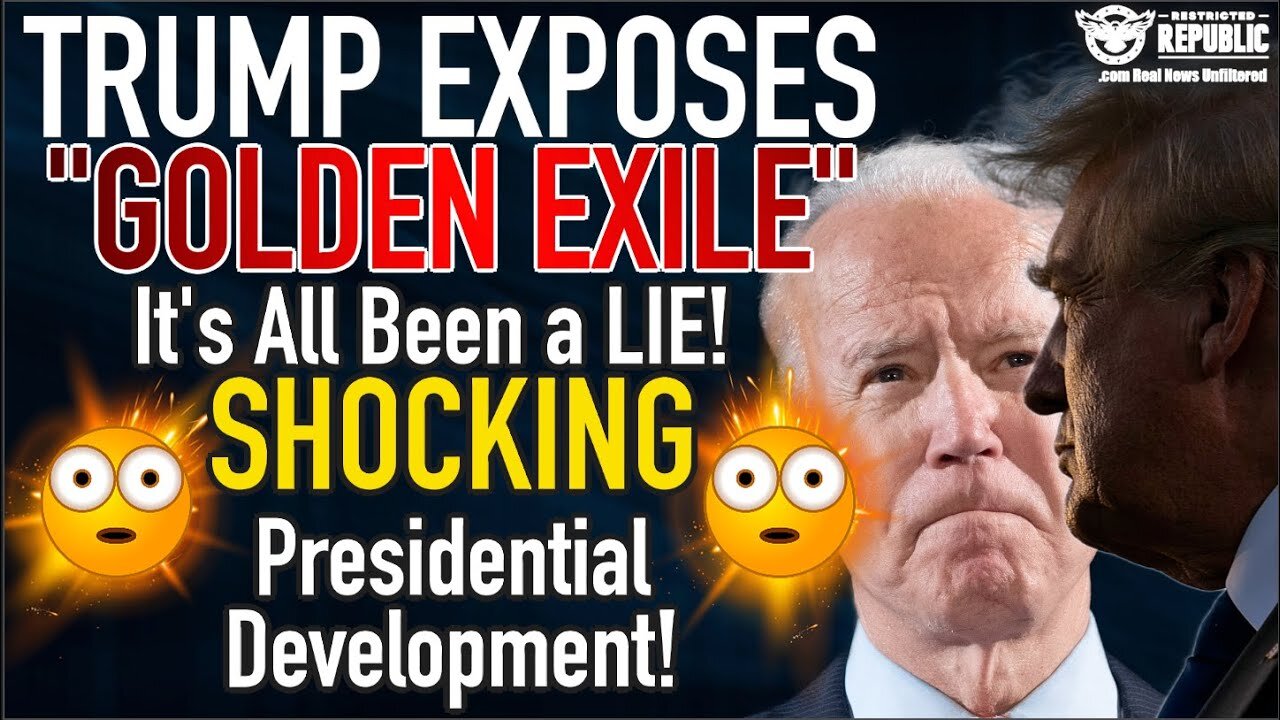 Trump Exposes "Golden Exile" It's All Been A Lie!? SHOCKING ...