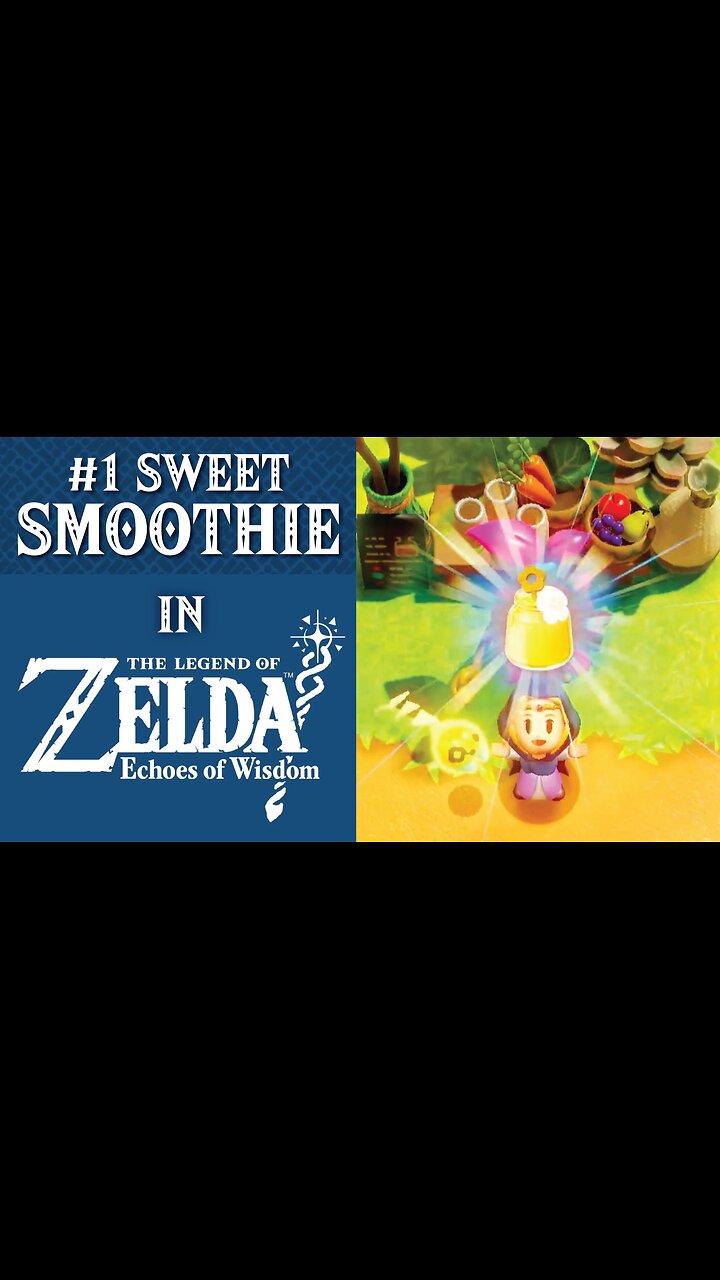#1 Sweet Smoothie | The Legend of Zelda: Echoes of Wisdom