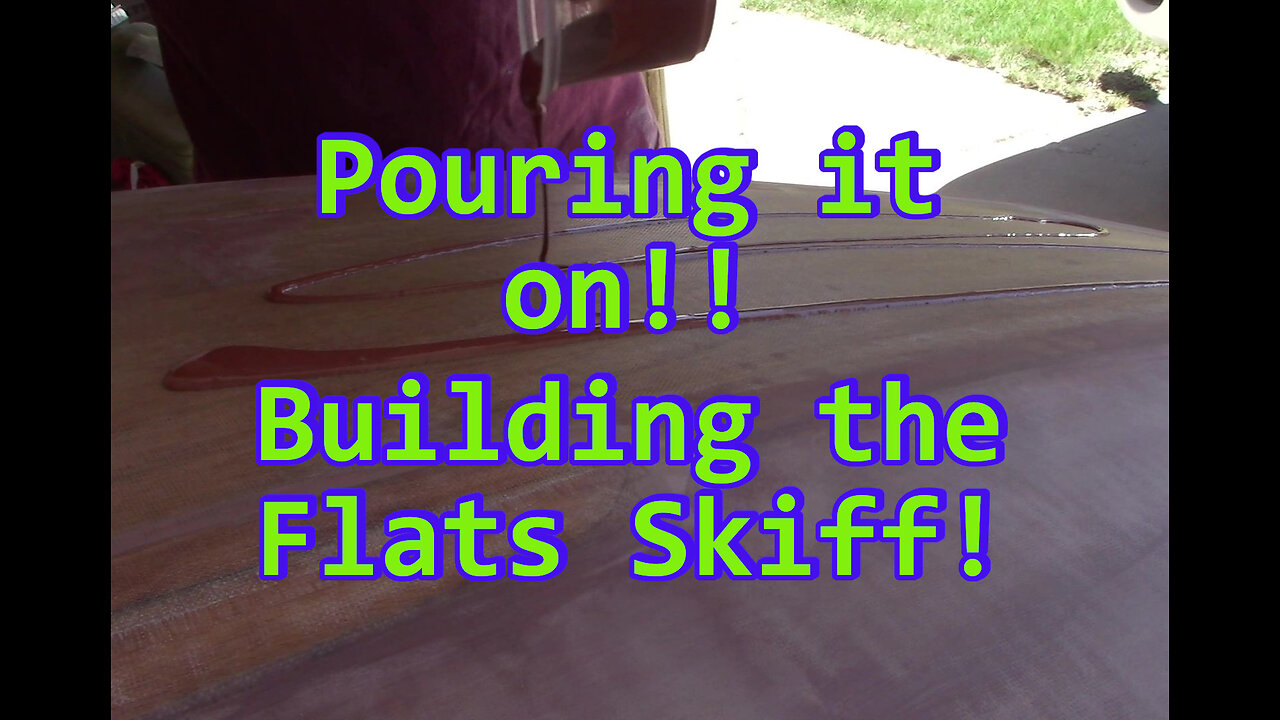 Pouring it on! Flats Skiff Build!
