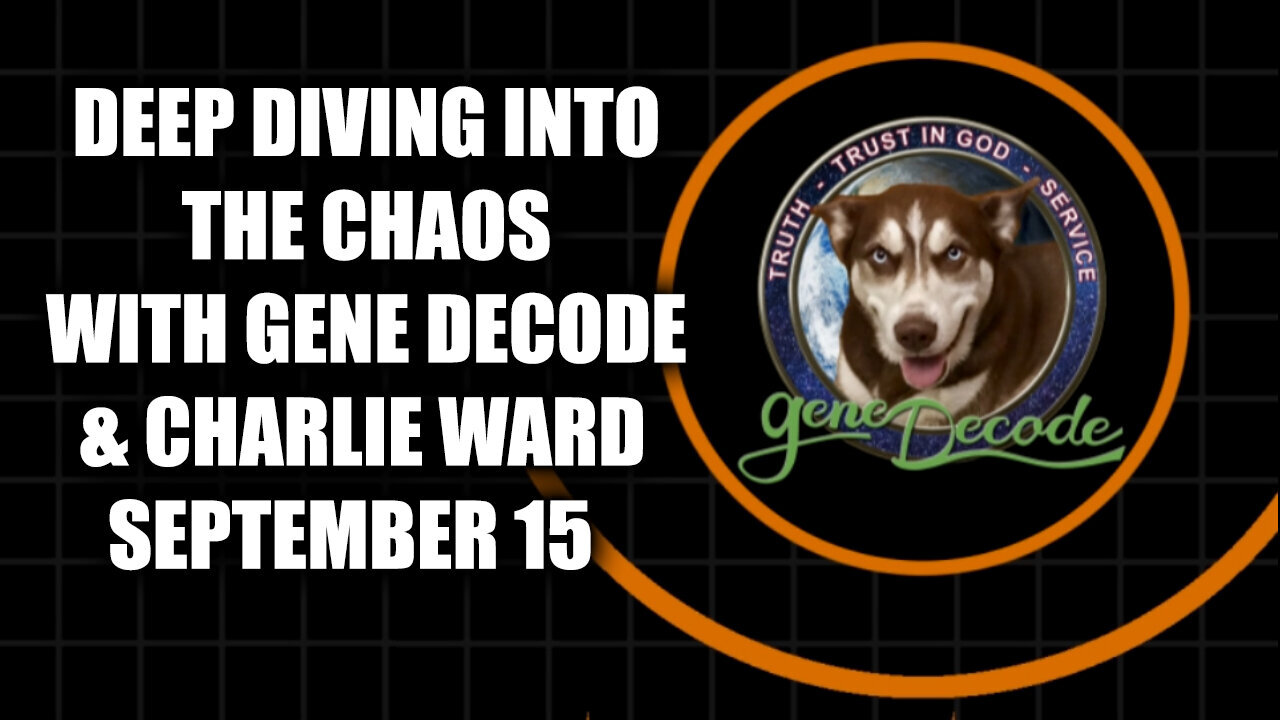 Gene Decode And Charlie Ward - Deep Diving Into The Chaos - September 16..