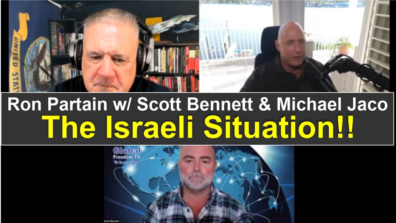 Ron Partain w/ Scott Bennett & Michael Jaco: The Israeli Situation!!